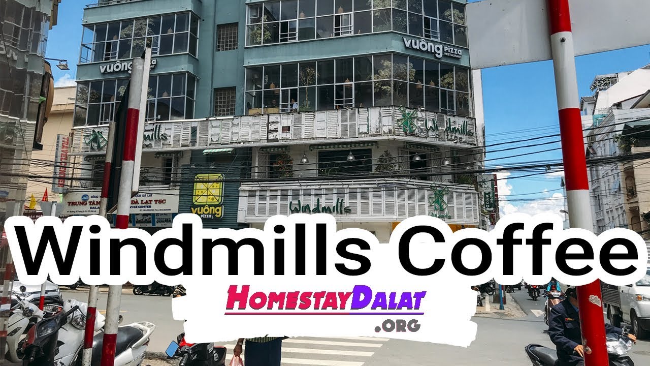 Windmills Coffee Đà Lạt | Cafe Cối Xay Gió cực ĐẸP, nước cực NGON - YouTube