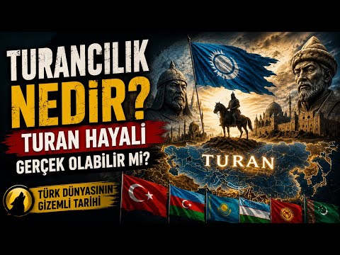 TURANCILIK NEDİR? Turan Hayali Gerçek Olabilir mi? | Türk Dünyasının Gizemli Tarihi