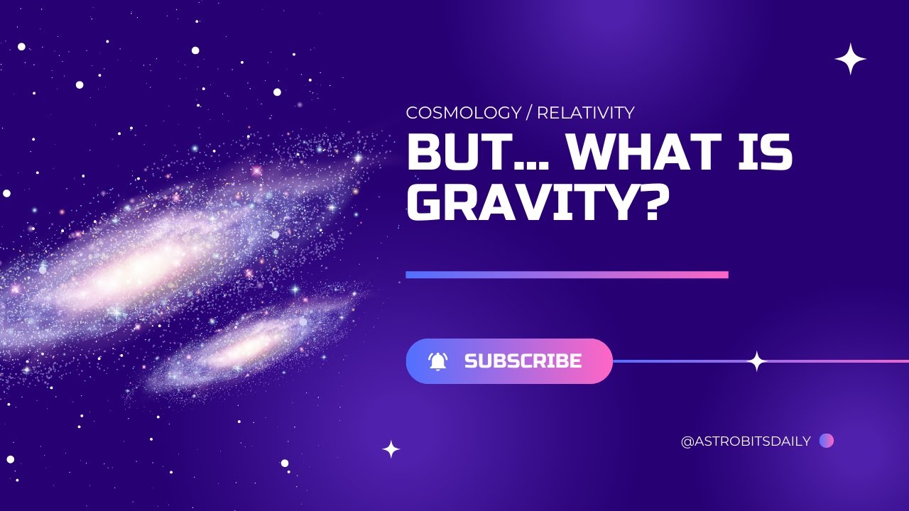 Gravity Unveiled: The Force That Shapes Our Universe - YouTube