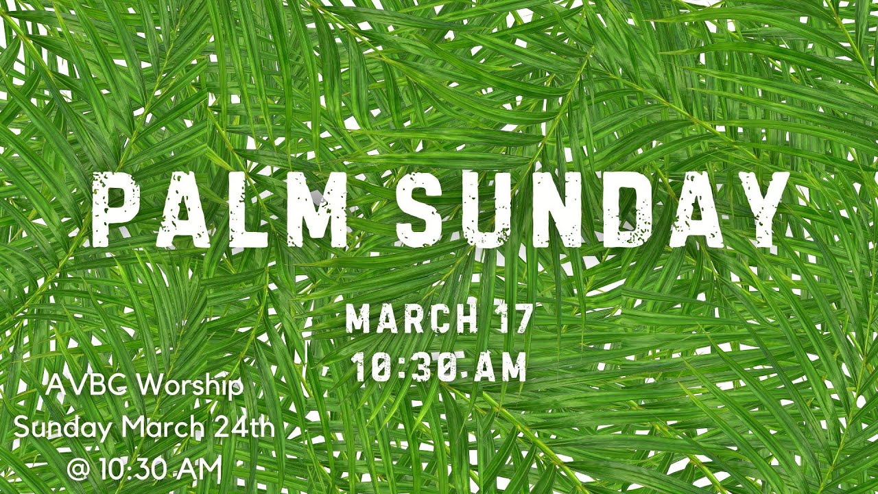 AVBC Sunday, March 24th, 2024 | Palm Sunday - Pomp and Passion - YouTube