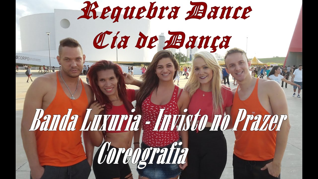Banda Luxuria Invisto no Prazer ( Coreografia - Requebra Dance) - YouTube