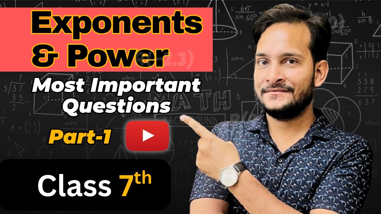 Exponents and Power Class 7 | Most Important Questions Part-1 | By ...