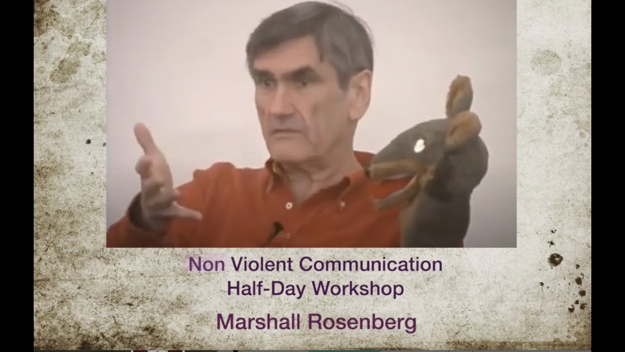 Non-Violent Communication - Half Day Workshop - NVC Founder - MARSHALL ...