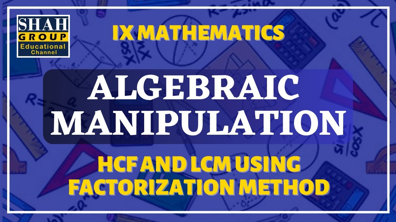 IX MATHEMATICS| CHAPTER: ALGEBRAIC MANIPULATION - YouTube