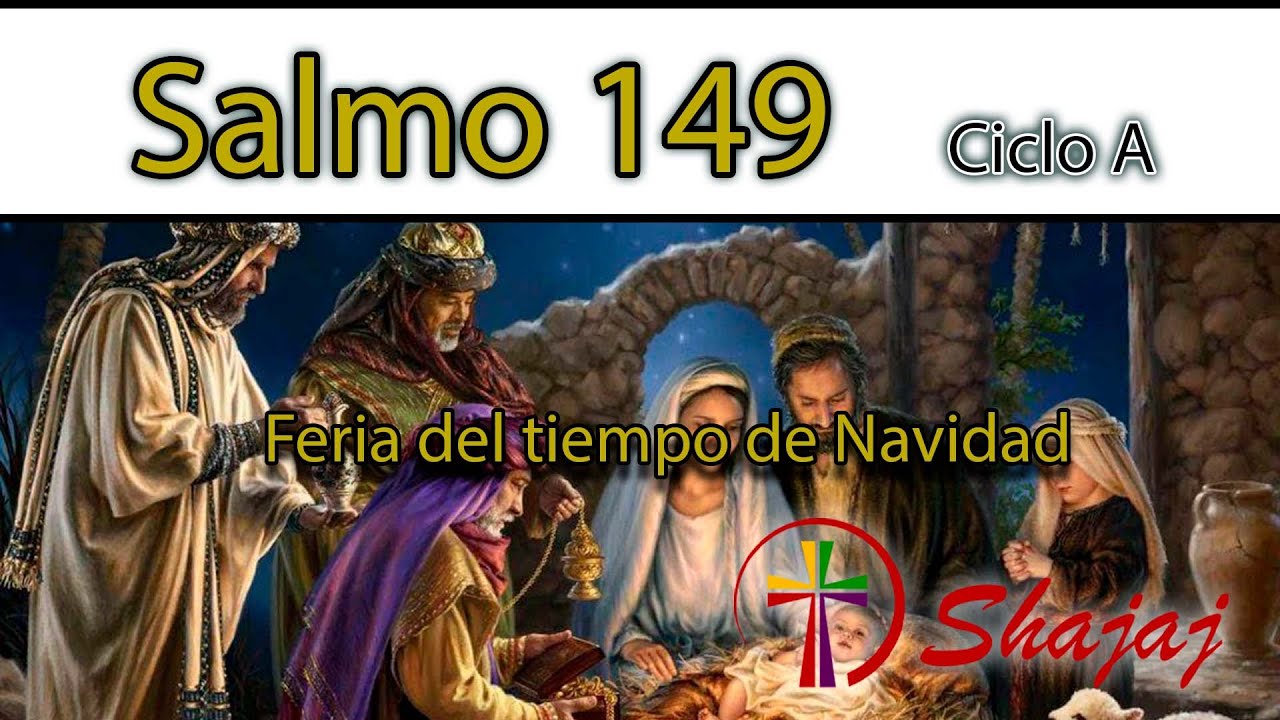 Salmo 149-Sábado 7 de Enero- Ciclo A- SHAJAJ - YouTube