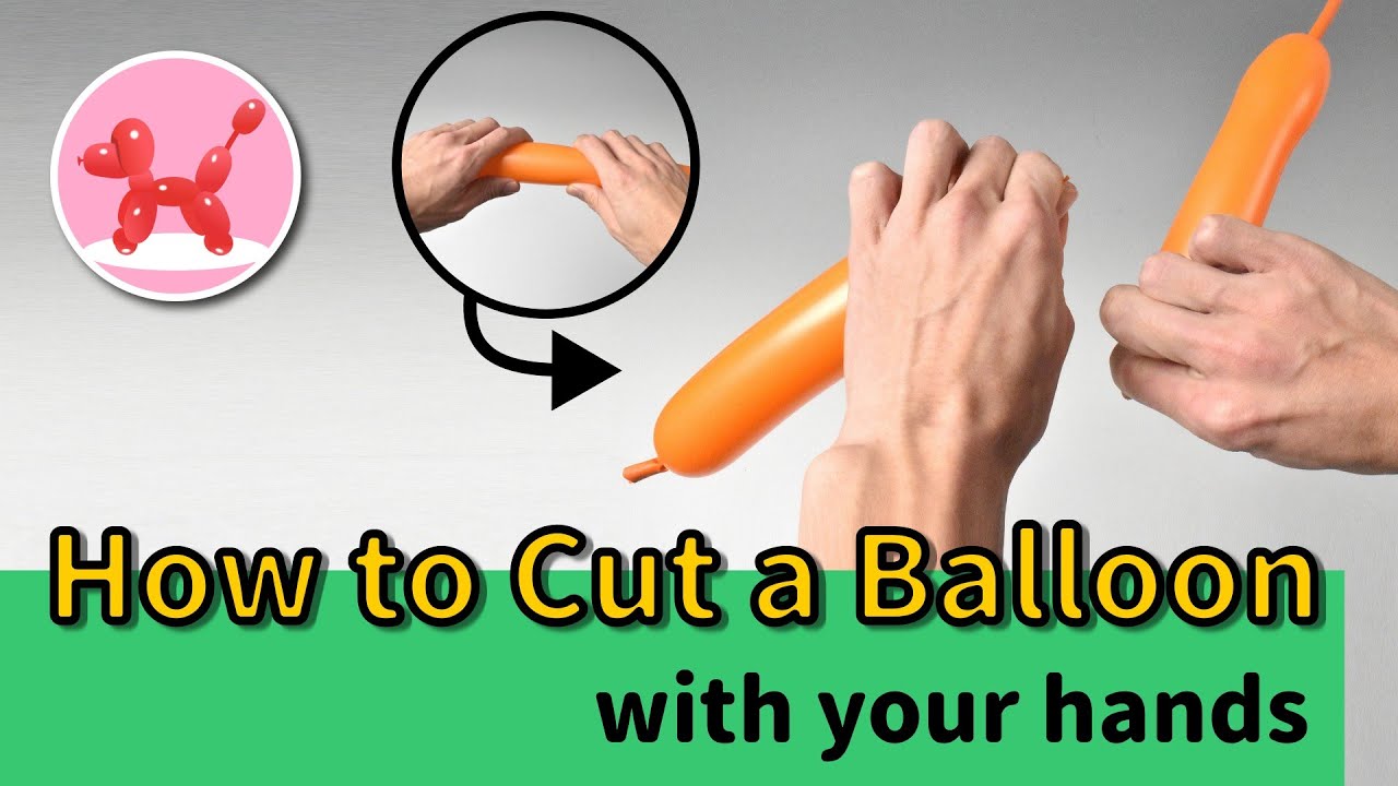 How to cut a balloon with your hands / 風船の切り方 - YouTube
