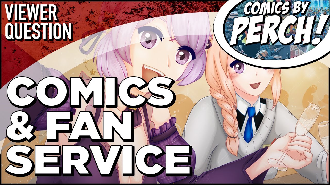 Comics and a healthy dose of fan service - YouTube
