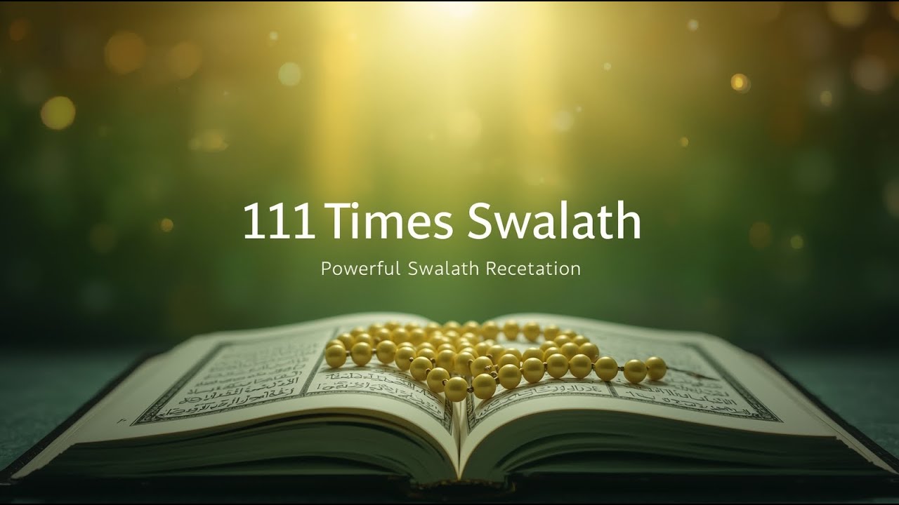 111 Times Swalath Recitation | Powerful Durood for Blessings & Peace ...
