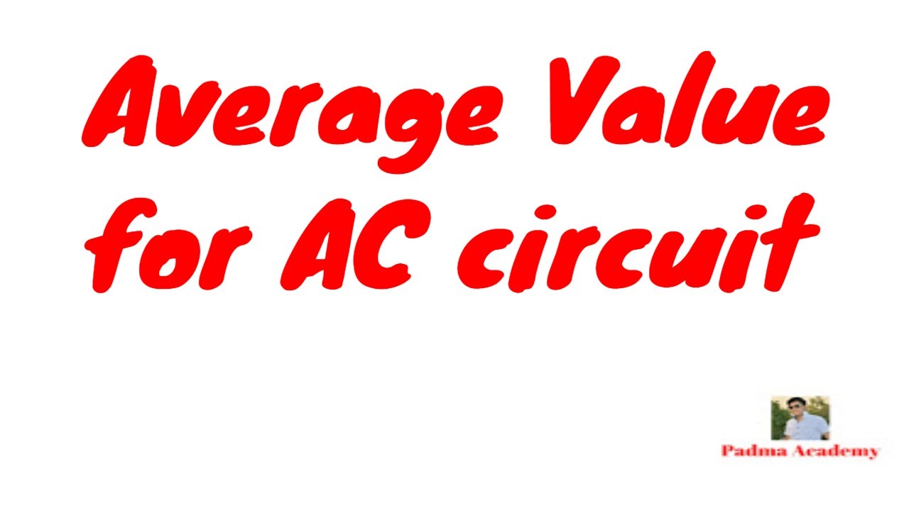 Average Value For AC circuits - YouTube