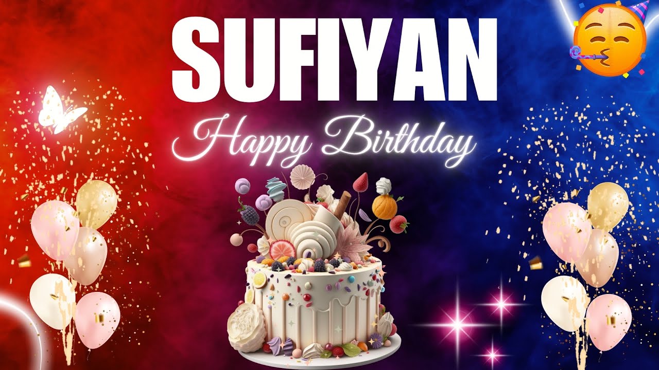 SUFIYAN Happy Birthday to you|| Happy Birthday Song SUFIYAN🎂🎈 #birthday ...