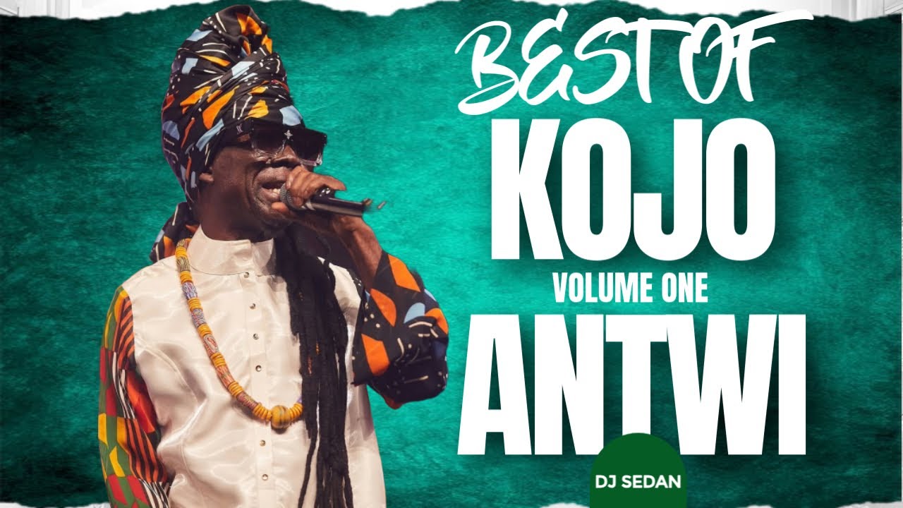 Best Of Kojo Antwi Vol.1 | DJ Sedan, Adiepena, Afafanto, ODO MAAYEA ...