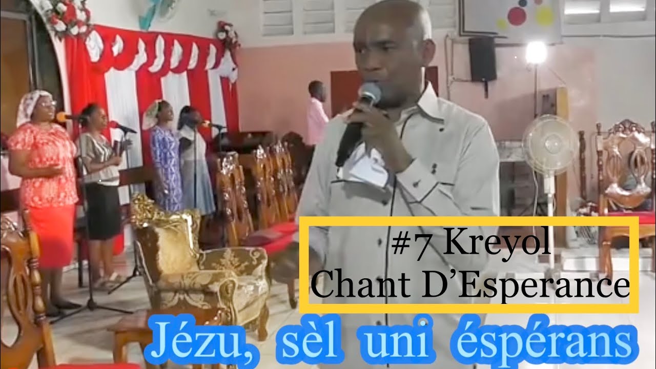 Jézu, sèl uni éspérans - #7 Kreyol Chant D’Esperance Haiti - Pasteur ...