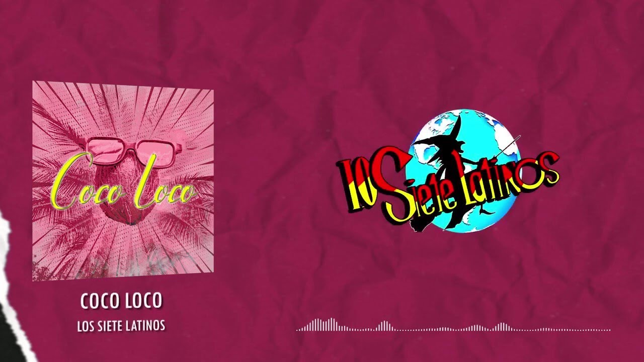 Los Siete Latinos - Coco Loco (Video Lyric) - YouTube