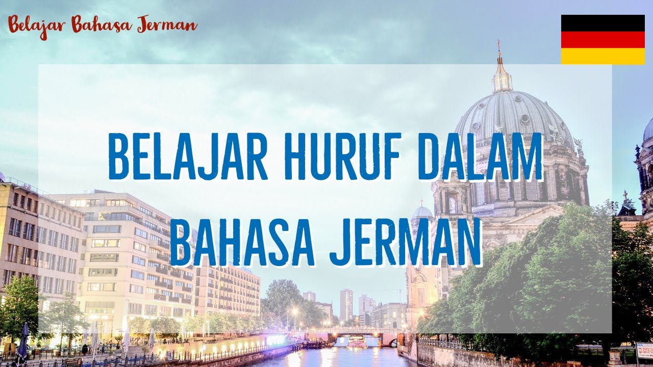 Belajar Huruf dalam Bahasa Jerman | Alphabet | A1 | BBJ esp. 7 | - YouTube