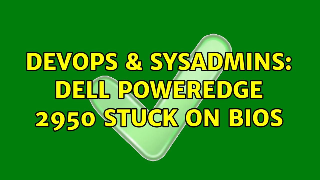DevOps & SysAdmins: DELL PowerEdge 2950 stuck on BIOS - YouTube