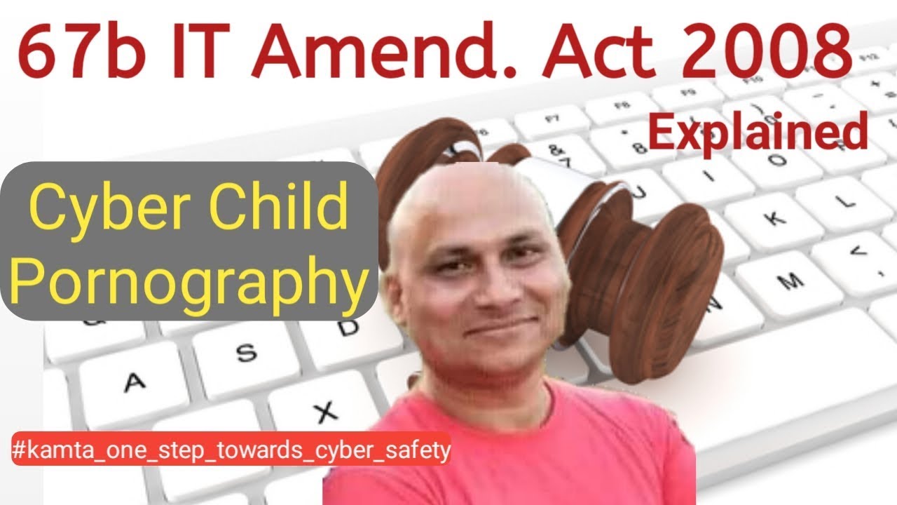 67B Information Technology Amendment Act 2008|| Explained|| - YouTube