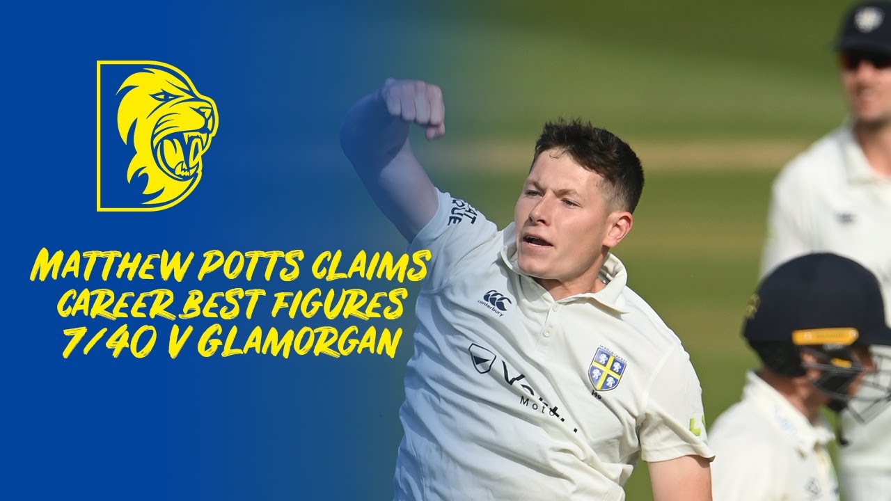 Matthew Potts claims career best figures 7/40 v Glamorgan - YouTube