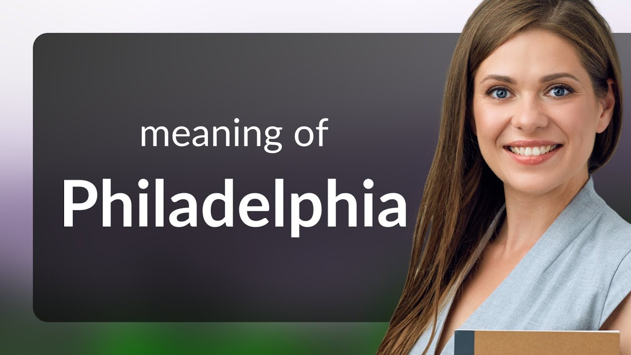 Philadelphia | what is PHILADELPHIA definition - YouTube
