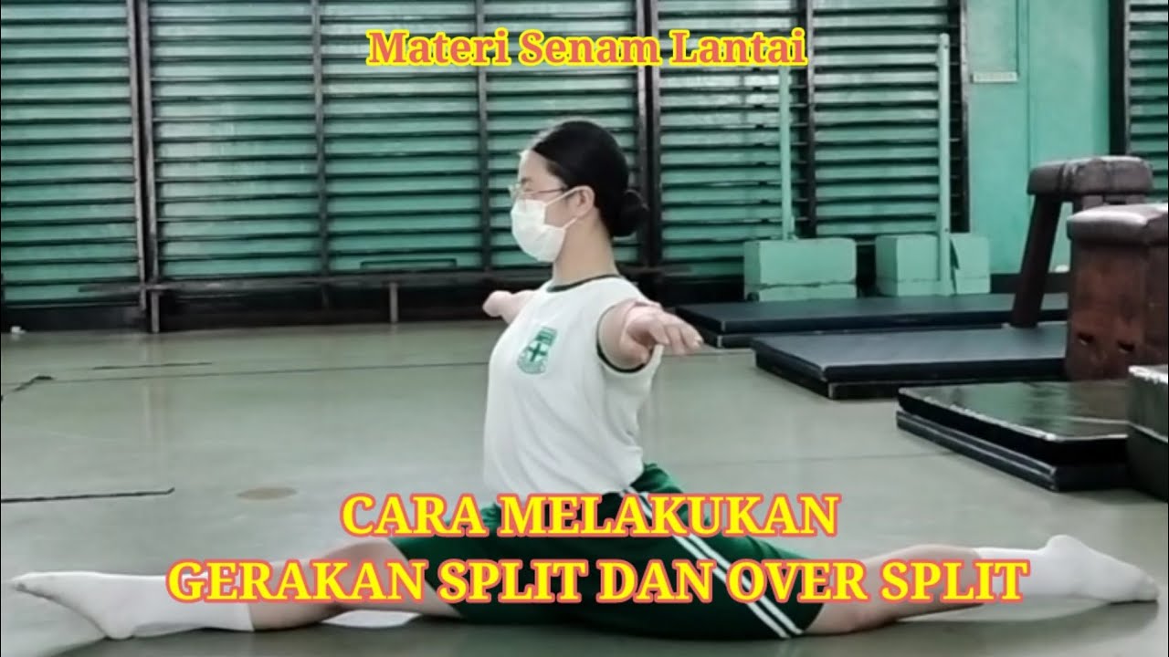 CARA MELAKUKAN GERAKAN SPLIT DAN OVER SPLIT - YouTube