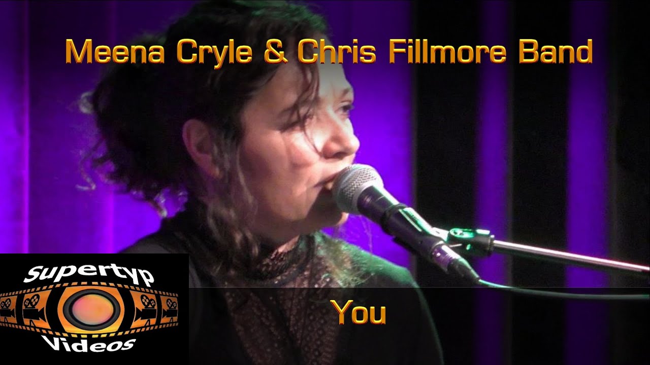 Meena Cryle & Chris Fillmore Band - You - YouTube
