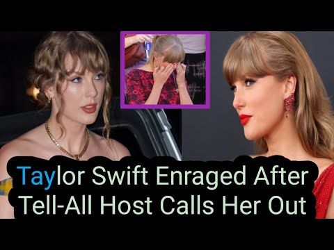 Taylor swift enraged after tell all host calls him out…finally - YouTube