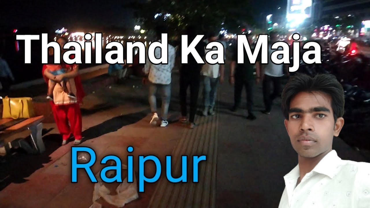 thailand nightlife || Thailand ka Maja Raipur mein || thailand ...