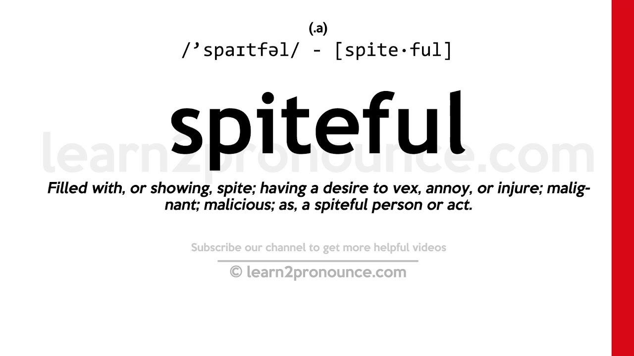 Pronunciation of Spiteful | Definition of Spiteful - YouTube