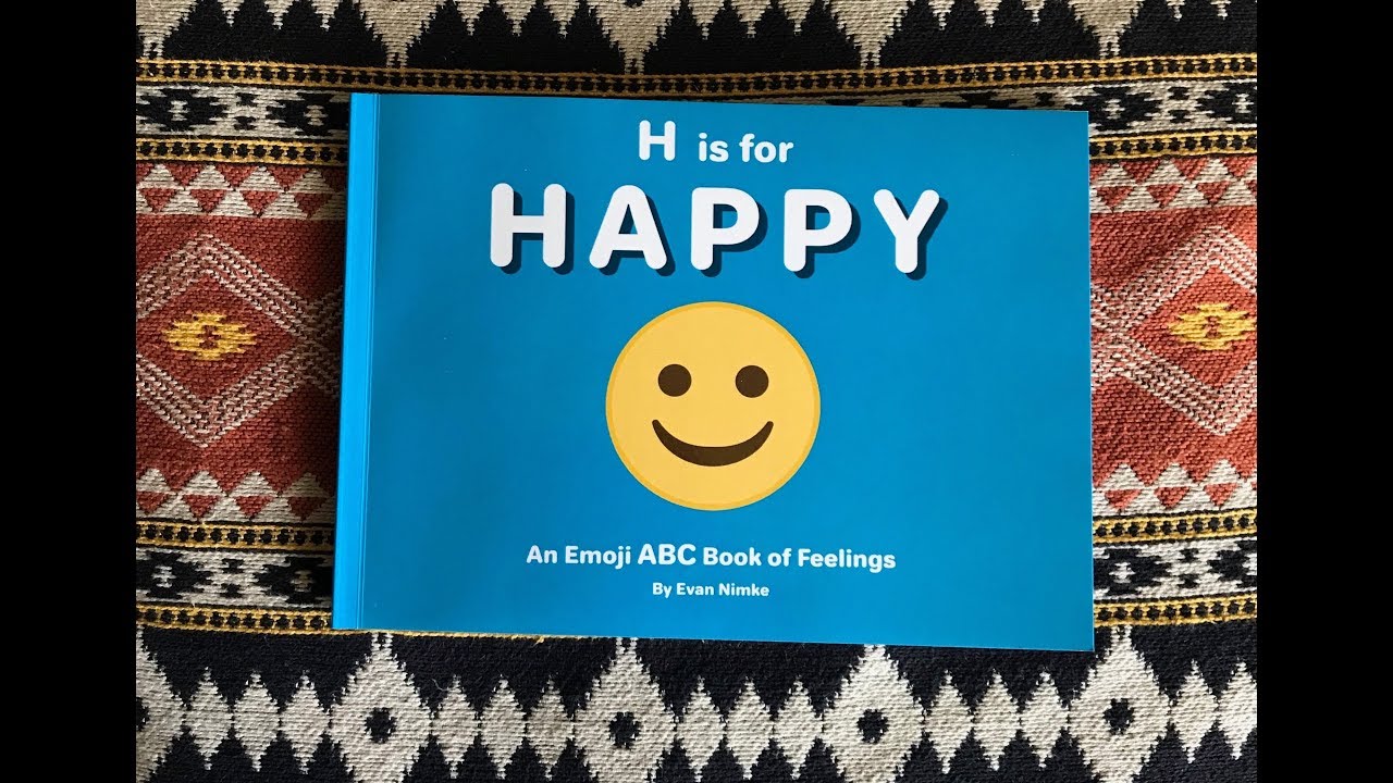H is for Happy - An Emoji ABC Book of Feelings by Evan Nimke - YouTube