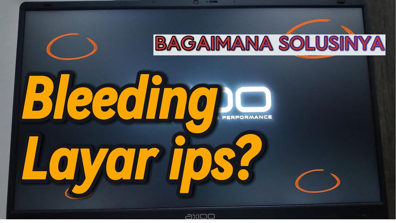 bleeding layar laptop - YouTube
