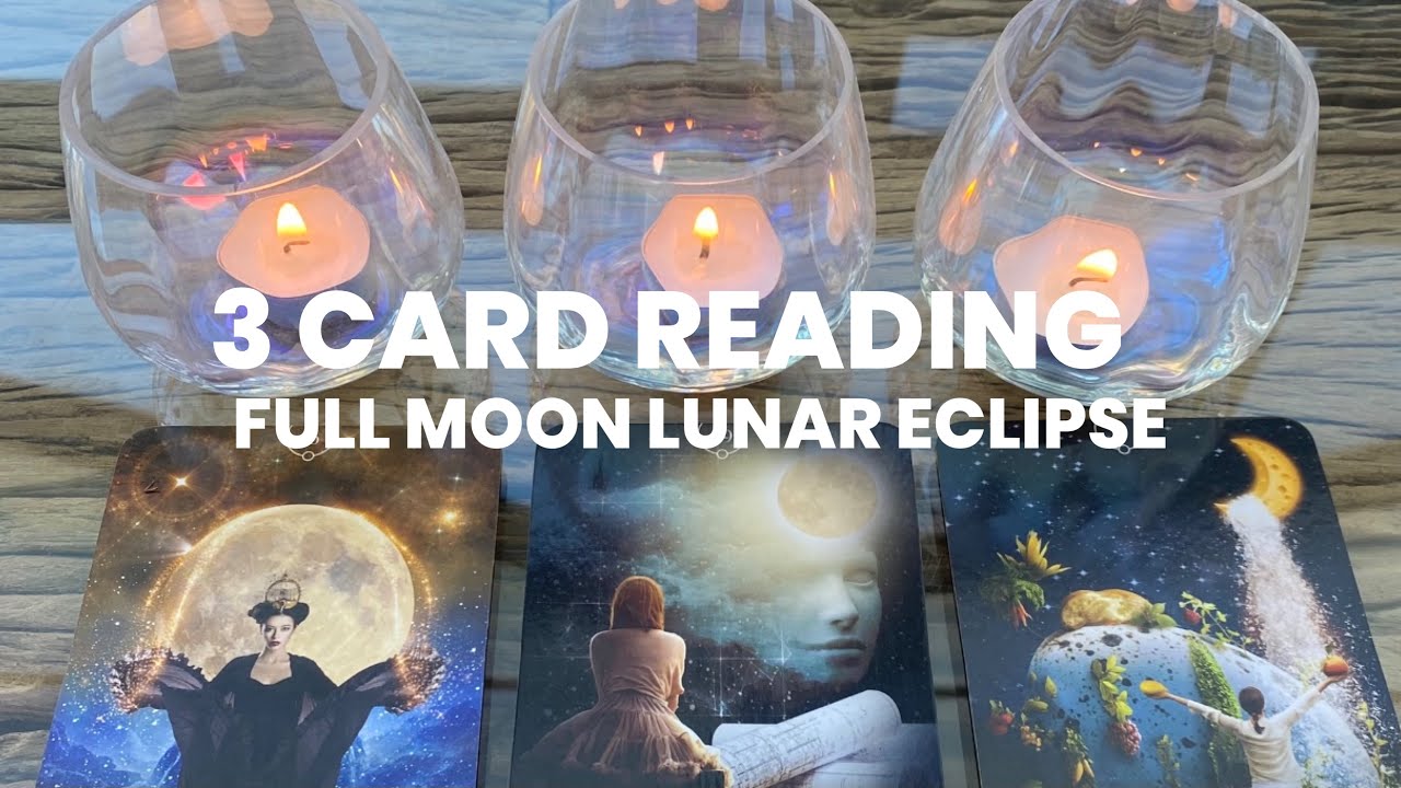 3 Card Reading for the Full Moon Lunar Eclipse - YouTube