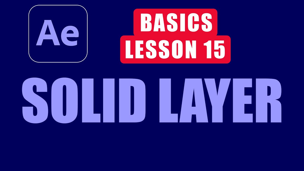 Solid Layers l After Effects Basic Training Lesson 15 - YouTube