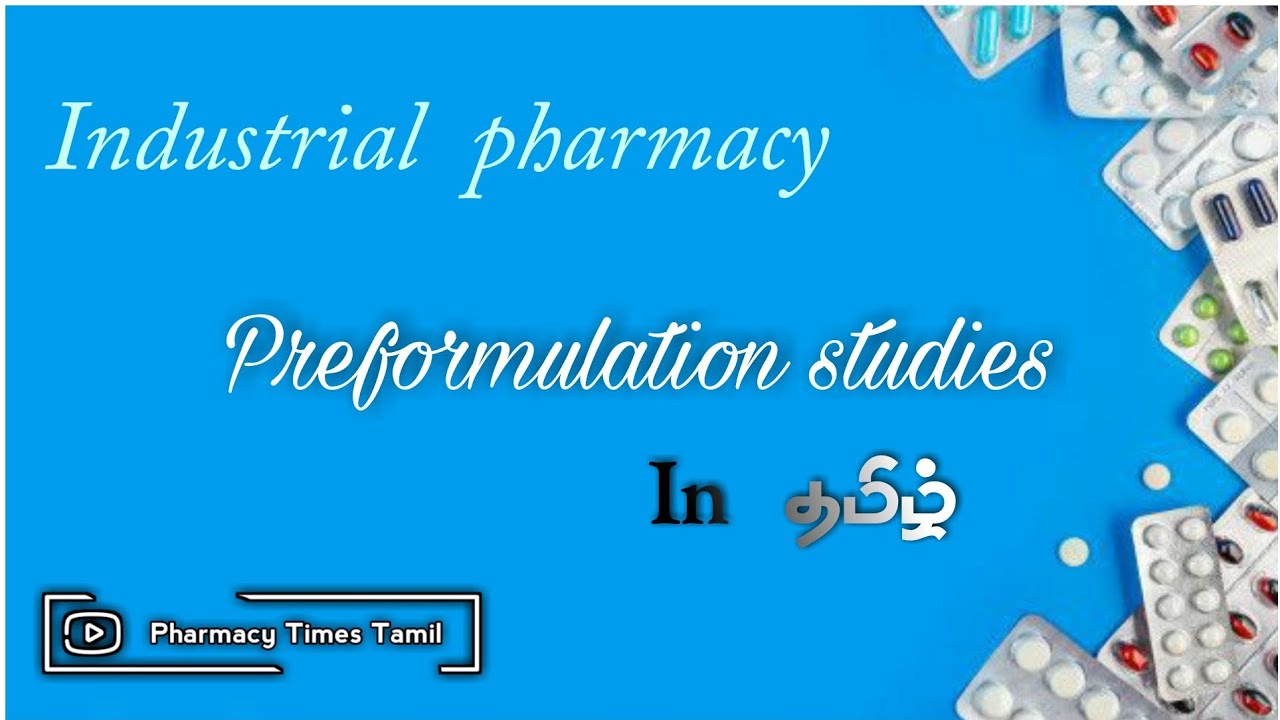 Industrial pharmacy | Preformulation studies | Tamil | B.Pharmacy ...