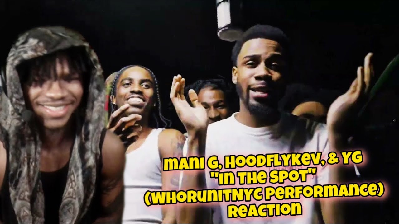 Mani G x Hoodflykev x YG - In The Spot (WhoRunItNYC Performance ...
