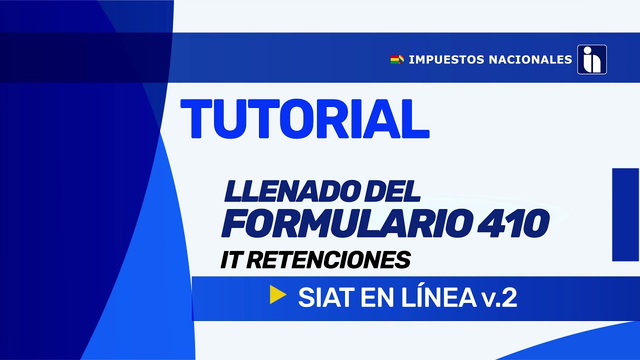 TUTORIAL LLENADO DEL FORMULARIO 410 - IT RETENCIONES, SIAT en Línea v.2 - YouTube