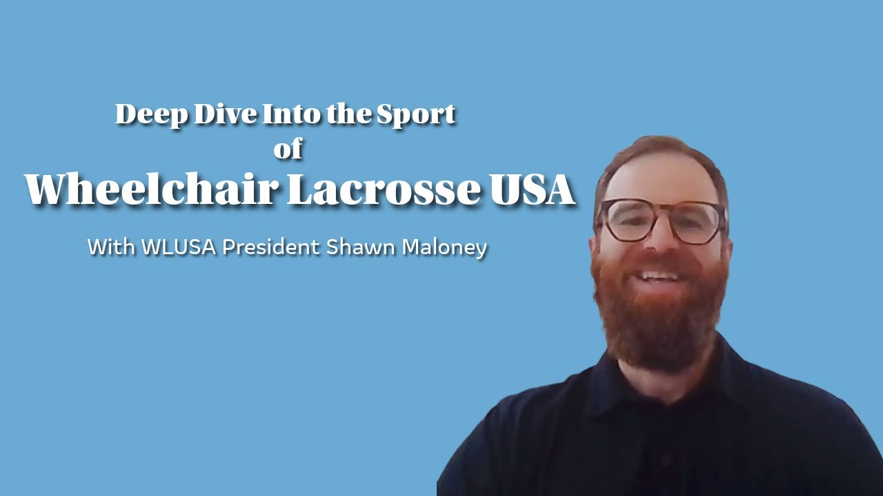 Adaptive Lacrosse Rising: A Conversation with WLUSA President - YouTube
