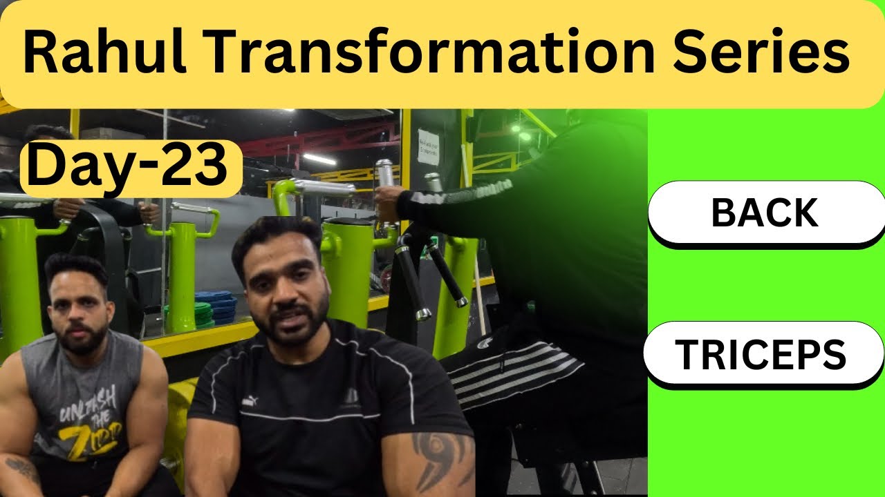 Rahul Transformation Day-23:Back And Triceps 🏋️‍♀️ Workout With Rahul ...