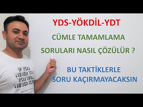 YDS - YÖKDİL - YDT CÜMLE TAMAMLAMA SORULARI NASIL ÇÖZÜLÜR. TAKTİK VE ÇIKMIŞ SORU ÇÖZÜMLERİ.