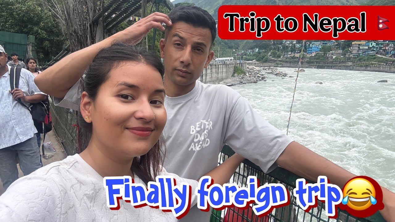 Finally hum chale videsh Yatra 🤣. A trip to Nepal 🇳🇵 ️@Naveenadhami ...