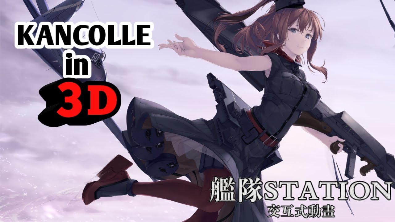 KANCOLLE in 3D...uh NEAT |kantai-station PC Gameplay - YouTube