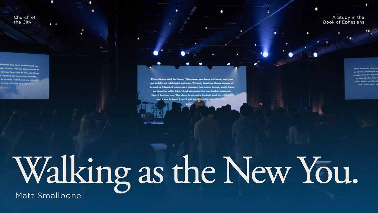 Nov 2 | Walking as the New You | Matt Smallbone - YouTube