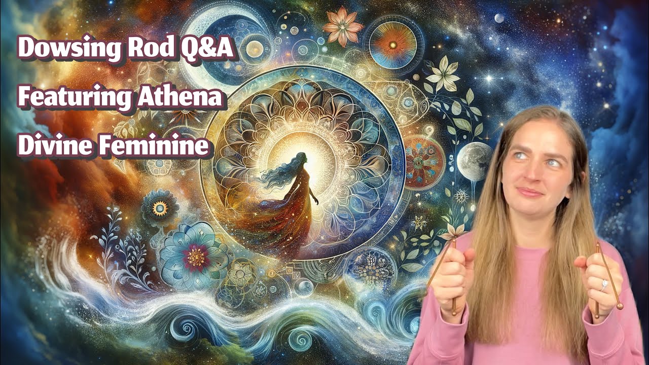 Dowsing Rod Q&A with Athena | Divine Feminine, Women, and Females - YouTube