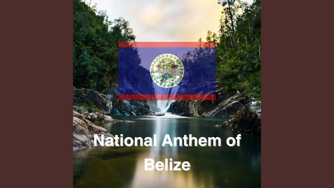 National Anthem of Belize - YouTube
