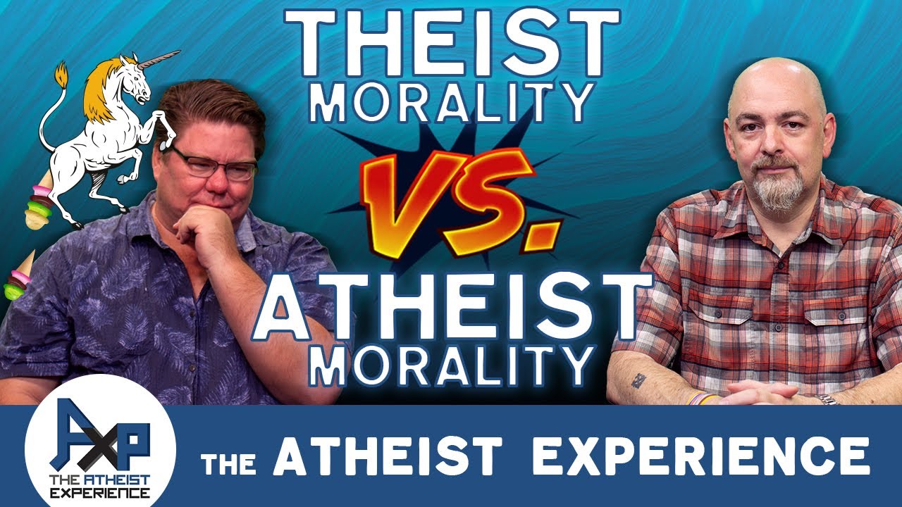 Theistic Vs Atheistic Morality And God | Aaron-WI | The Atheist ...