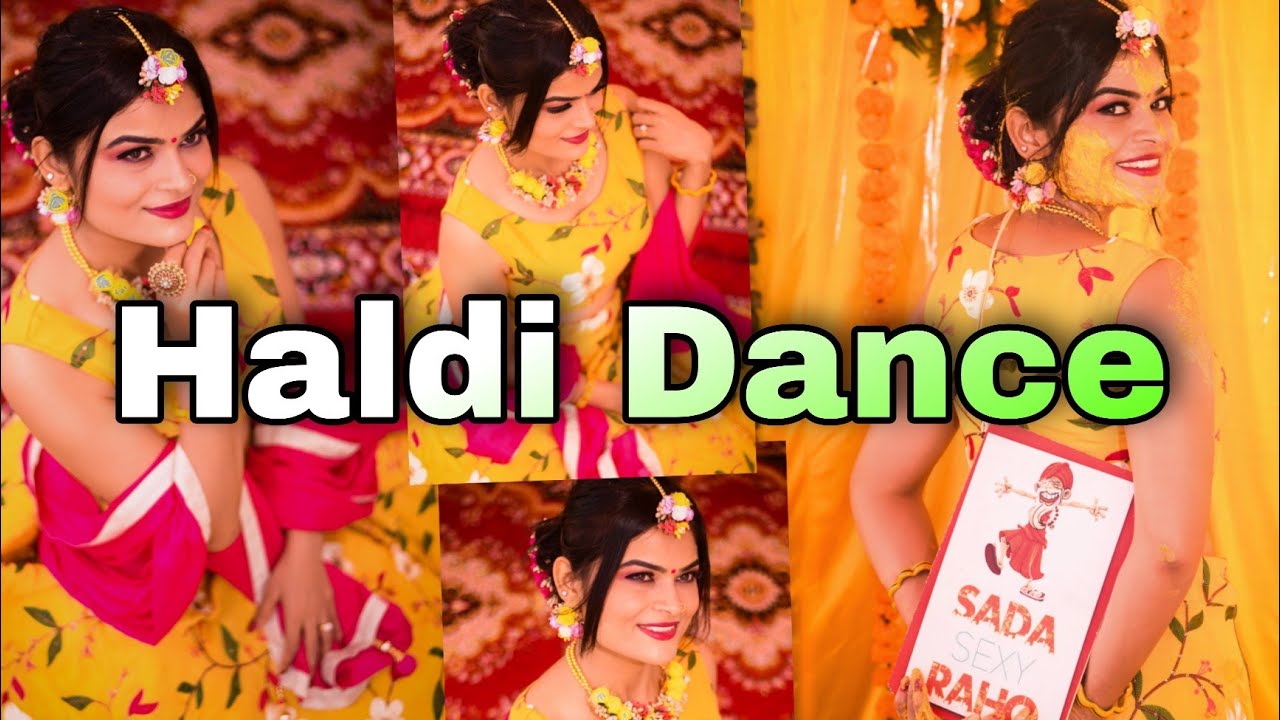 Haldi Dance // Haldi Ceremony // Wedding Videos - YouTube