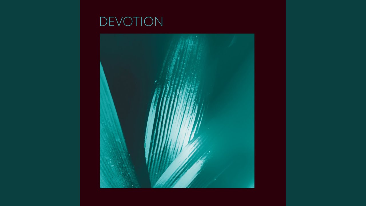 Devotion - YouTube Music