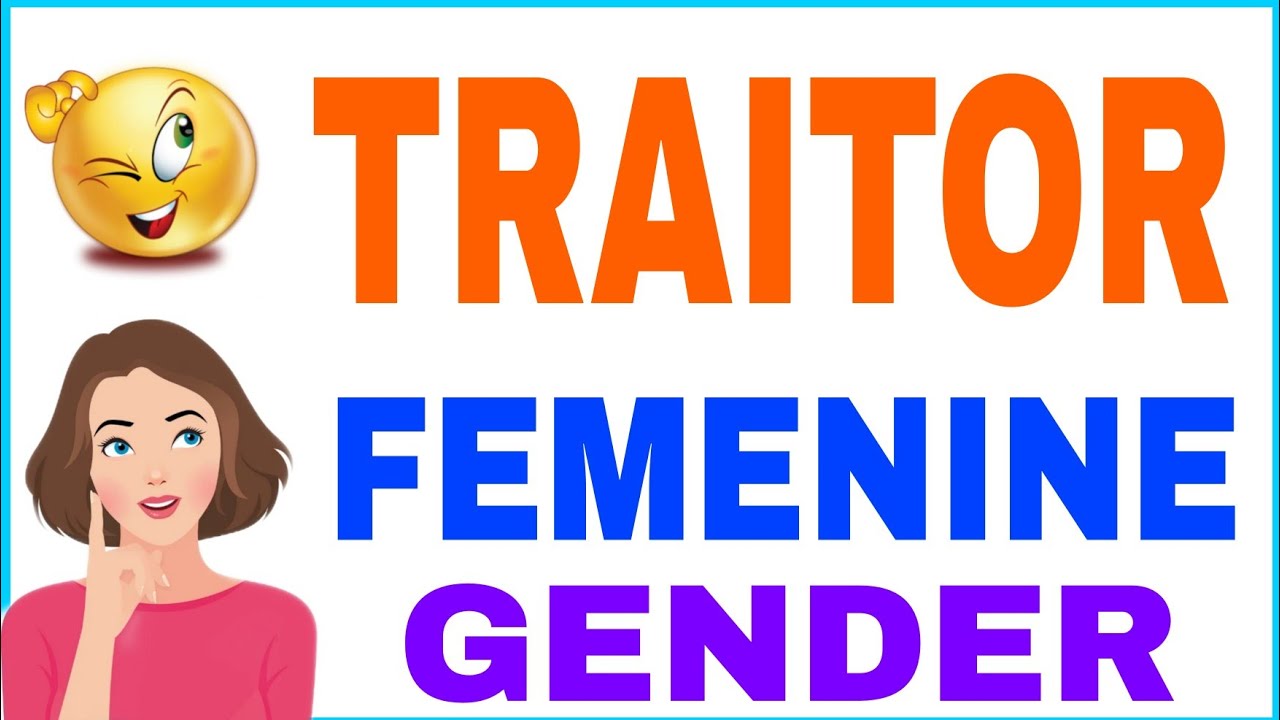 Traitor ka gender | Traitor ka female | Traitor ka feminine gender | feminine of Traitor - YouTube