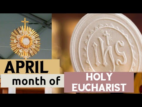 April month of holy Eucharist | April month Catholic devotion 💛 - YouTube