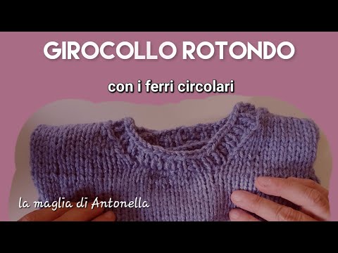 come fare un collo su uno scollo rotondo con i ferri circolari - YouTube