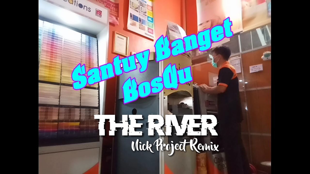 DJ THE RIVER NICK PROJECT SLOW REMIX PALING SANTUY FULL BASS - YouTube