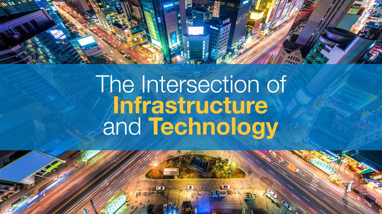 The Intersection of Infrastructure and Technology - YouTube